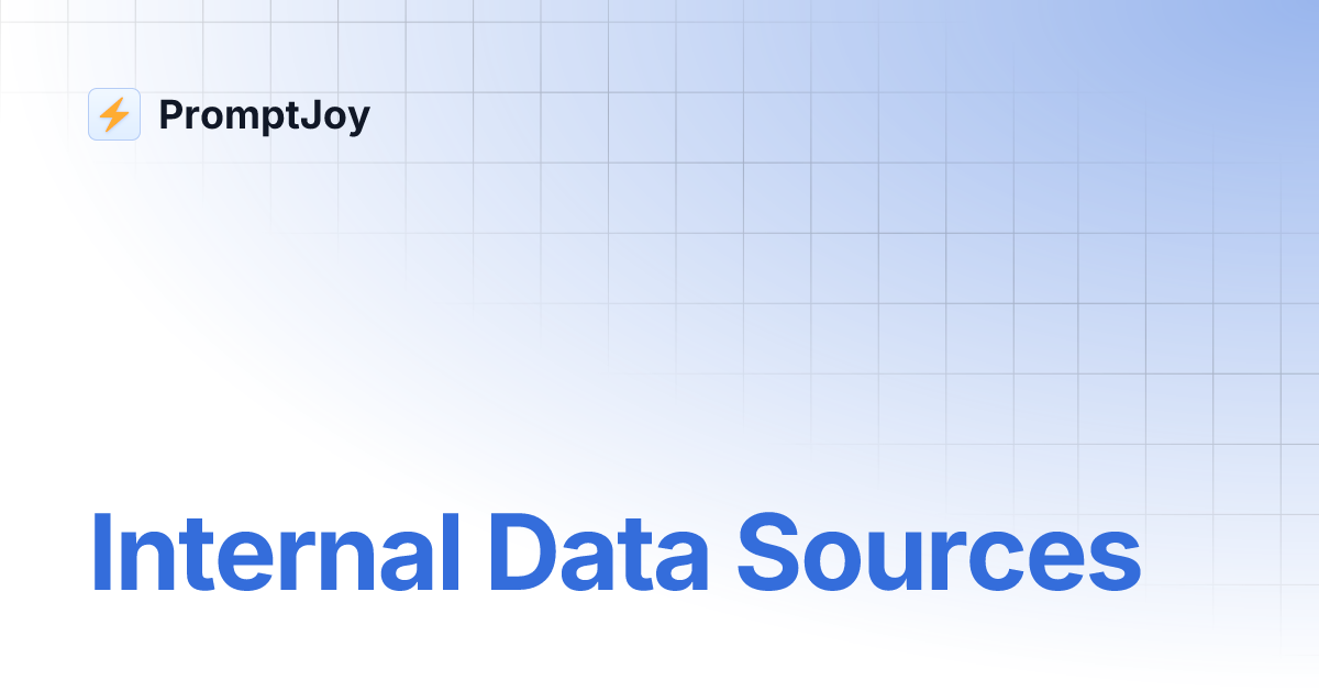 Internal Data Sources | PromptJoy